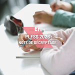 PLFSS 2026 : Note de décryptage